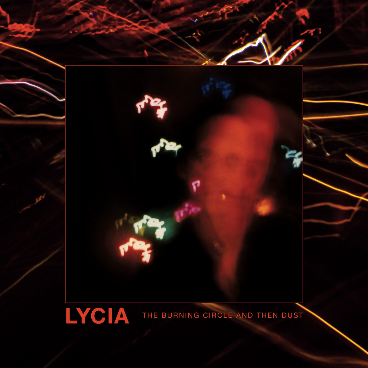 Lycia Classic – The Burning Circle And Then Dust – To Be Reissued On ...